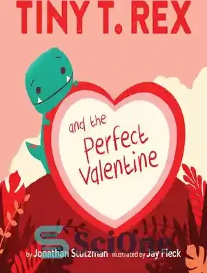 خرید و قیمت دانلود کتاب Tiny T. Rex and the Perfect Valentine – تی رکس ...