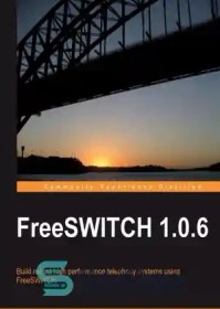 خرید و قیمت دانلود کتاب FreeSWITCH 1. 0. 5: Build robust high-performance telephony systems ...