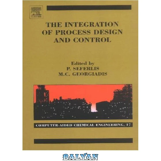 خرید و قیمت دانلود کتاب The Integration of Process Design and Control | ترب