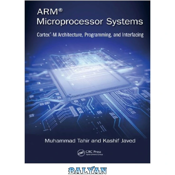 خرید و قیمت دانلود کتاب Arm Microprocessor Systems Cortex M Architecture Programming And