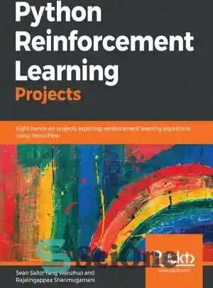 خرید و قیمت دانلود کتاب Python Reinforcement Learning Projects - پروژه های یادگیری تقویتی پایتون ...