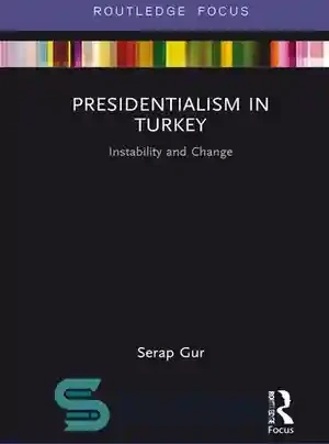 خرید و قیمت دانلود کتاب Presidentialism in Turkey: Instability and ...