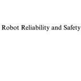خرید و قیمت دانلود کتاب Robot Reliability and Safety ویرایش 1 | ترب