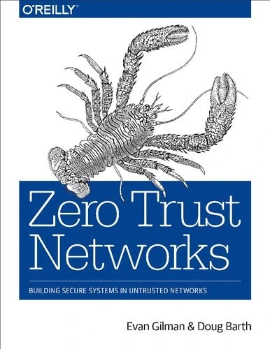 خرید و قیمت دانلود کتاب Zero Trust Networks: Building Secure Systems in Untrusted Networks | ترب