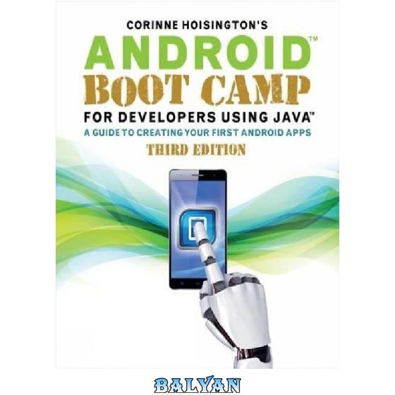 خرید و قیمت دانلود کتاب Android Boot Camp For Developers Using Java A Guide To Creating Your