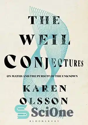 خرید و قیمت دانلود کتاب The Weil Conjectures: On Maths and the Pursuit ...