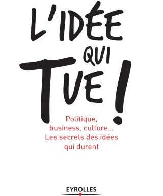 خرید و قیمت دانلود کتاب L'idée qui tue ! : Politique, business, culture ...