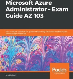 خرید و قیمت کتاب Microsoft Azure Administrator – Exam Guide AZ-103 ...