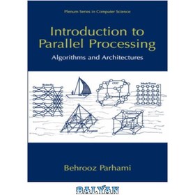 خرید و قیمت دانلود کتاب Introduction to Parallel Processing: Algorithms and Architectures | ترب