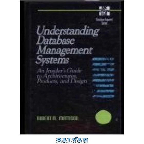 خرید و قیمت دانلود کتاب Understanding Database Management Systems: An Insider's Guide to ...