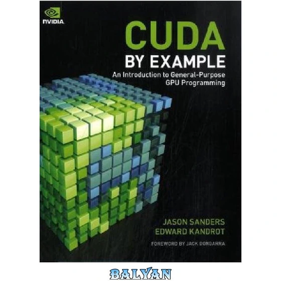 خرید و قیمت دانلود کتاب CUDA by Example: An Introduction to General-Purpose GPU Programming | ترب
