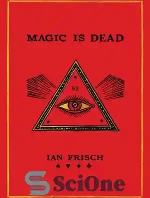 خرید و قیمت دانلود کتاب Magic is dead: my journey into the world’s most ...