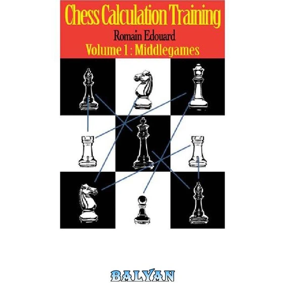 خرید و قیمت دانلود کتاب Chess Calculation Training: Middlegame | ترب
