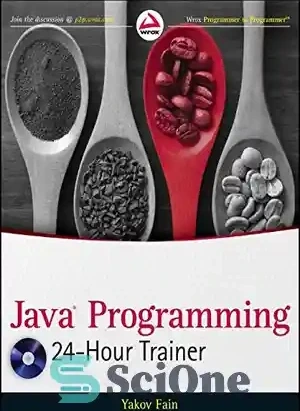 خرید و قیمت دانلود کتاب Java Programming 24-Hour Trainer - آموزش 24 ساعته برنامه نویسی جاوا | ترب