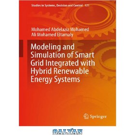 خرید و قیمت دانلود کتاب Modeling and Simulation of Smart Grid Integrated with Hybrid Renewable ...