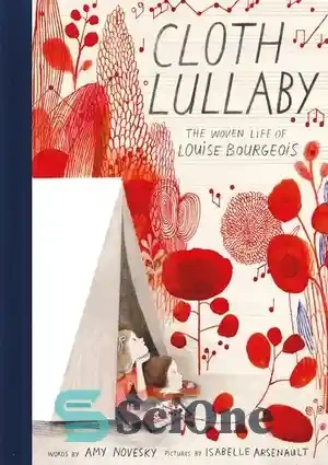خرید و قیمت دانلود کتاب Cloth Lullaby: The Woven Life of Louise ...