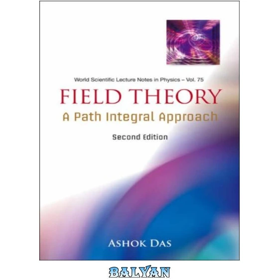خرید و قیمت دانلود کتاب Field Theory: A Path Integral Approach | ترب