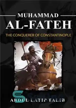 خرید و قیمت دانلود کتاب Sultan Muhammad Al-Fateh: The Conquerer of ...