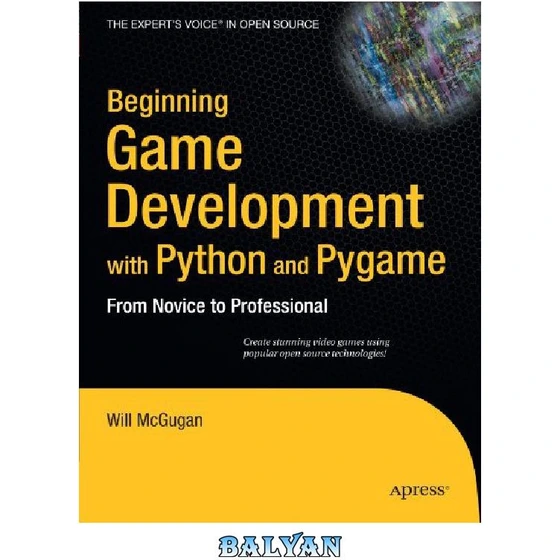 خرید و قیمت دانلود کتاب Beginning Game Development With Python And Pygame From Novice To