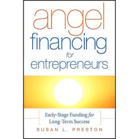 خرید و قیمت کتاب Angel Financing for Entrepreneurs اثر Susan L. Preston ...