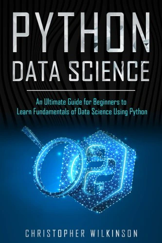 خرید و قیمت دانلود کتاب Python Data Science An Ultimate Guide For Beginners To Learn