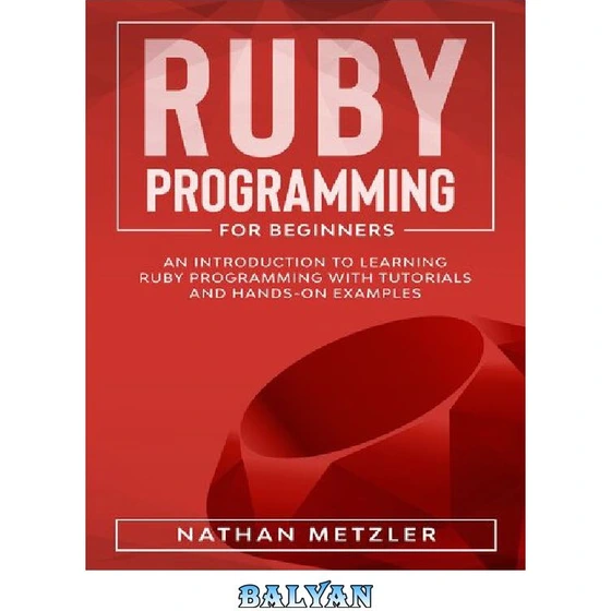 خرید و قیمت دانلود کتاب Ruby Programming For Beginners An Introduction To Learning Ruby