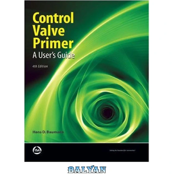 خرید و قیمت دانلود کتاب Control valve primer: a user's guide | ترب