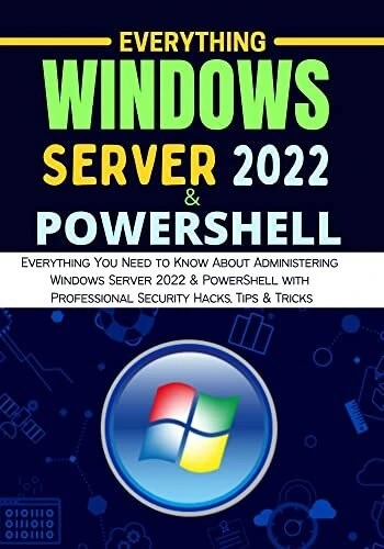 خرید و قیمت دانلود کتاب Everything Windows Server 2022 And Powershell Everything You Need To Know