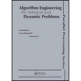 خرید و قیمت کتاب Algorithm Engineering for Integral and Dynamic Problems اثر Lucia Rapanotti ...