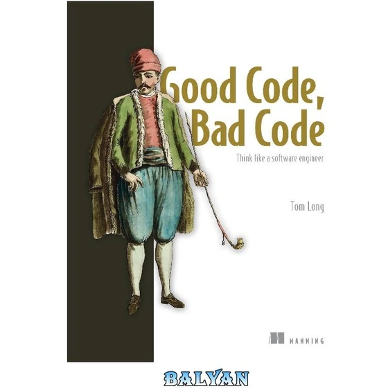 خرید و قیمت دانلود کتاب Good Code, Bad Code: Think like a software ...