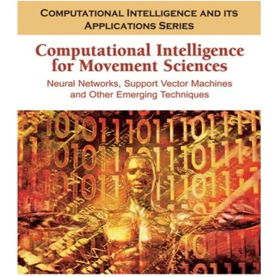 خرید و قیمت دانلود کتاب Computational Intelligence For Movement Sciences Neural Networks
