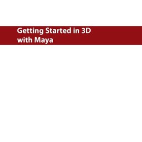 خرید و قیمت دانلود کتاب Getting Started in 3D with Maya. Create a Project from Start to Finish ...