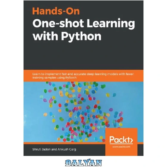 خرید و قیمت دانلود کتاب Hands On One Shot Learning With Python Learn To Implement Fast And