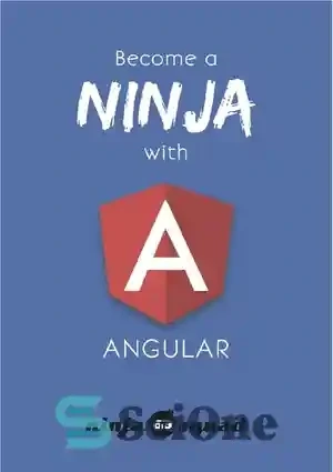 خرید و قیمت دانلود کتاب Become A Ninja With Angular (v13.0.0) - با Angular یک نینجا شوید (نسخه ...
