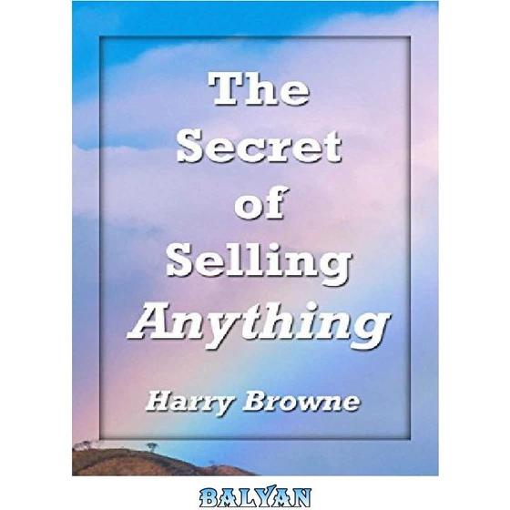 خرید و قیمت دانلود کتاب The Secret of Selling Anything | ترب