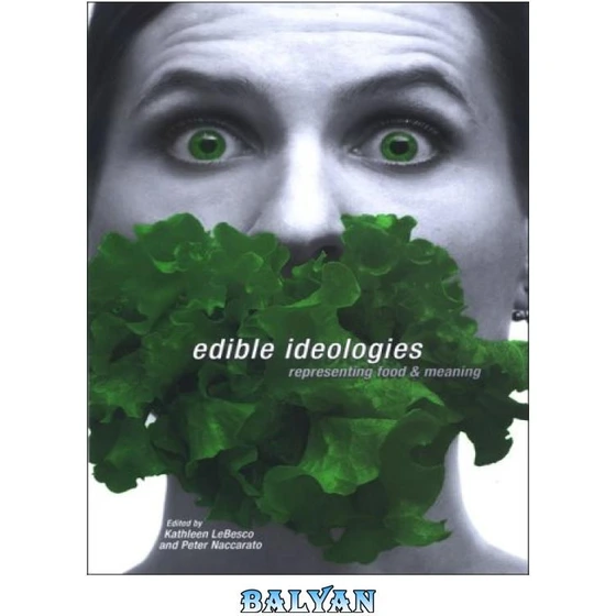 خرید و قیمت دانلود کتاب Edible Ideologies: Representing Food and ...