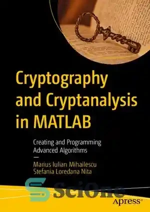 خرید و قیمت دانلود کتاب Cryptography and Cryptanalysis in MATLAB: Creating and Programming ...