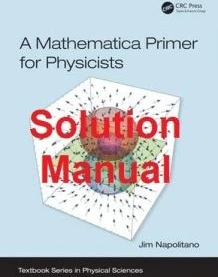خرید و قیمت Solution Manual for A Mathematica Primer for Physicists – Jim Napolitano | ترب
