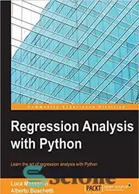 خرید و قیمت دانلود کتاب Regression Analysis with Python - تجزیه و تحلیل ...