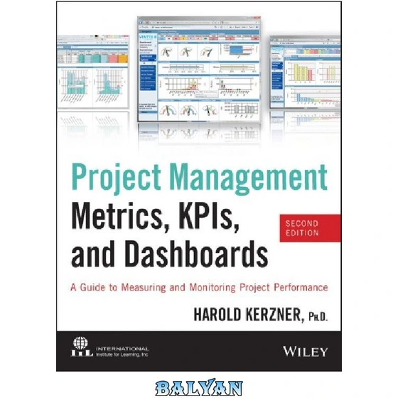 خرید و قیمت دانلود کتاب Project Management Metrics, KPIs, and Dashboards - A Guide to Measuring ...