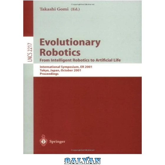 خرید و قیمت دانلود کتاب Evolutionary Robotics. From Intelligent Robotics to Artificial Life ...