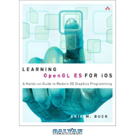 خرید و قیمت دانلود کتاب Learning Opengl Es For Ios A Hands On Guide To Modern 3d Graphics 