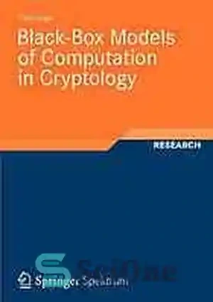 خرید و قیمت دانلود کتاب Black-Box Models of Computation in Cryptology – مدل‌های جعبه سیاه ...
