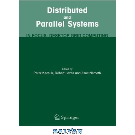 خرید و قیمت دانلود کتاب Distributed and parallel systems: in focus: desktop grid computing | ترب