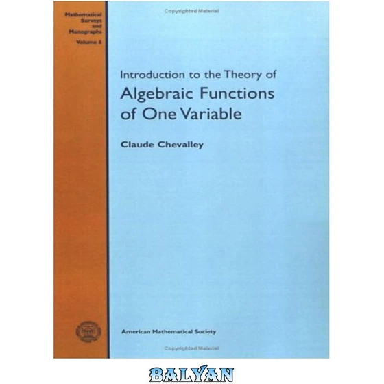 خرید و قیمت دانلود کتاب Introduction To The Theory Of Algebraic Functions Of One Variable ترب