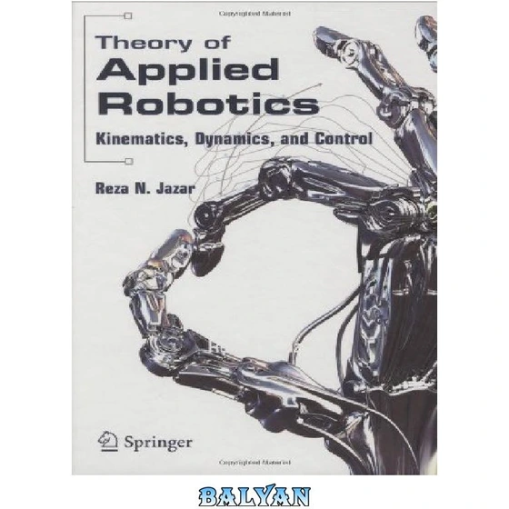 خرید و قیمت دانلود کتاب Theory of Applied Robotics: Kinematics, Dynamics, and Control | ترب