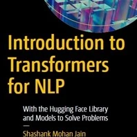 خرید و قیمت Introduction to Transformers for NLP: With the Hugging Face Library and Models to ...