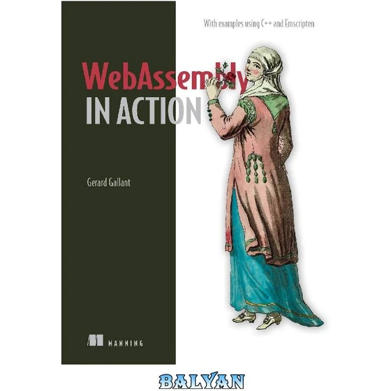 خرید و قیمت دانلود کتاب Webassembly In Action With Examples Using C And Emscripten ترب