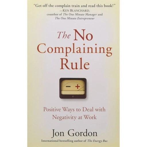خرید و قیمت کتاب زبان اصلی The No Complaining Rule اثر Jon Gordon ...