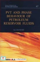 خرید و قیمت کتاب PVT AND PHASE BEHAVIOUR OF PETROLEUM RESERVOIR FLUIDS ...